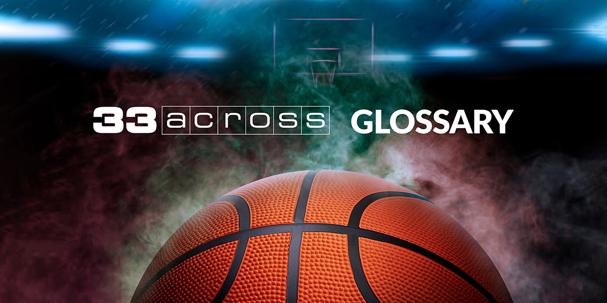 Glossary March Madness 2024 | 33Across